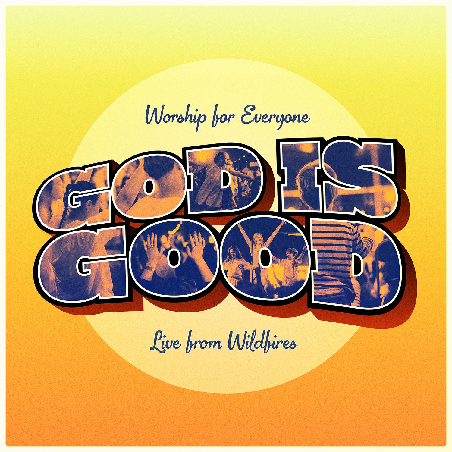 Worship For Everyone unveils brand-new version of 'God is Good' - Step ...